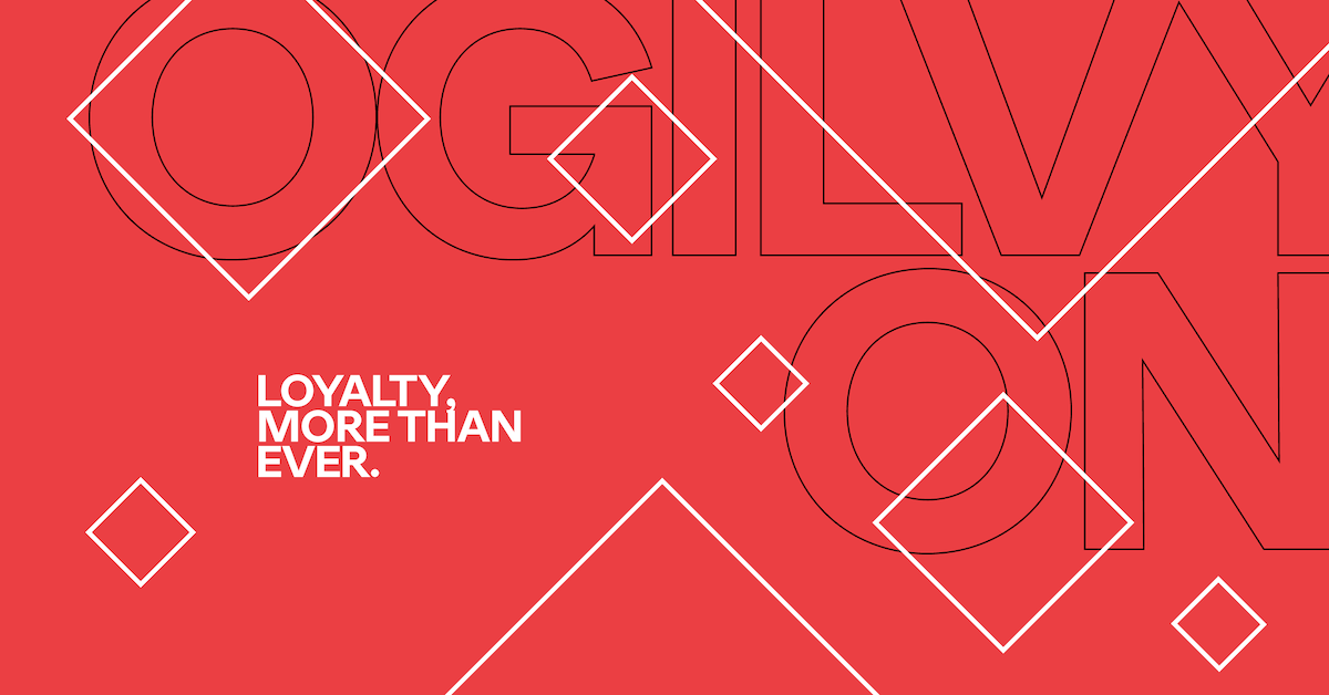 Ogilvy On: Total Loyalty—More Human and Creative Than Ever | Ogilvy Germany